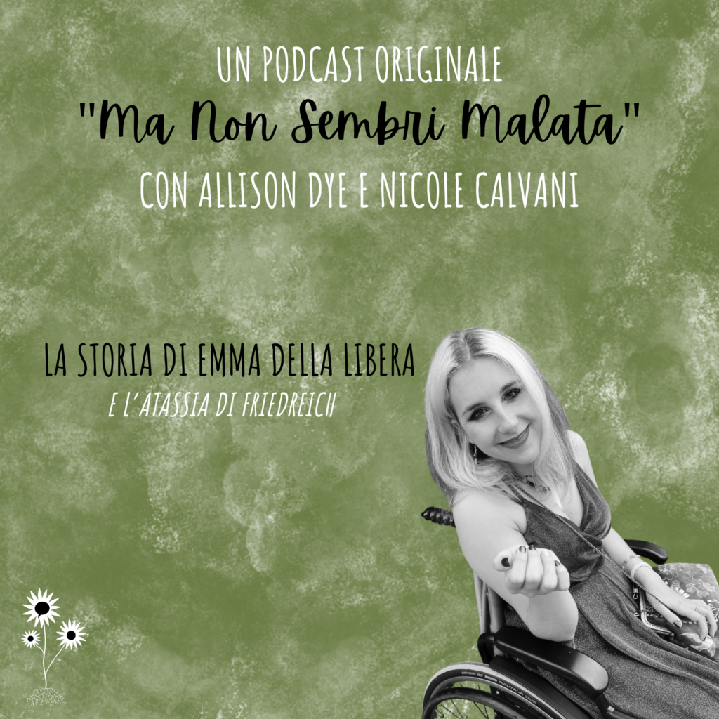 La storia di Emma Della Libera - Ma Non Sembri Malata